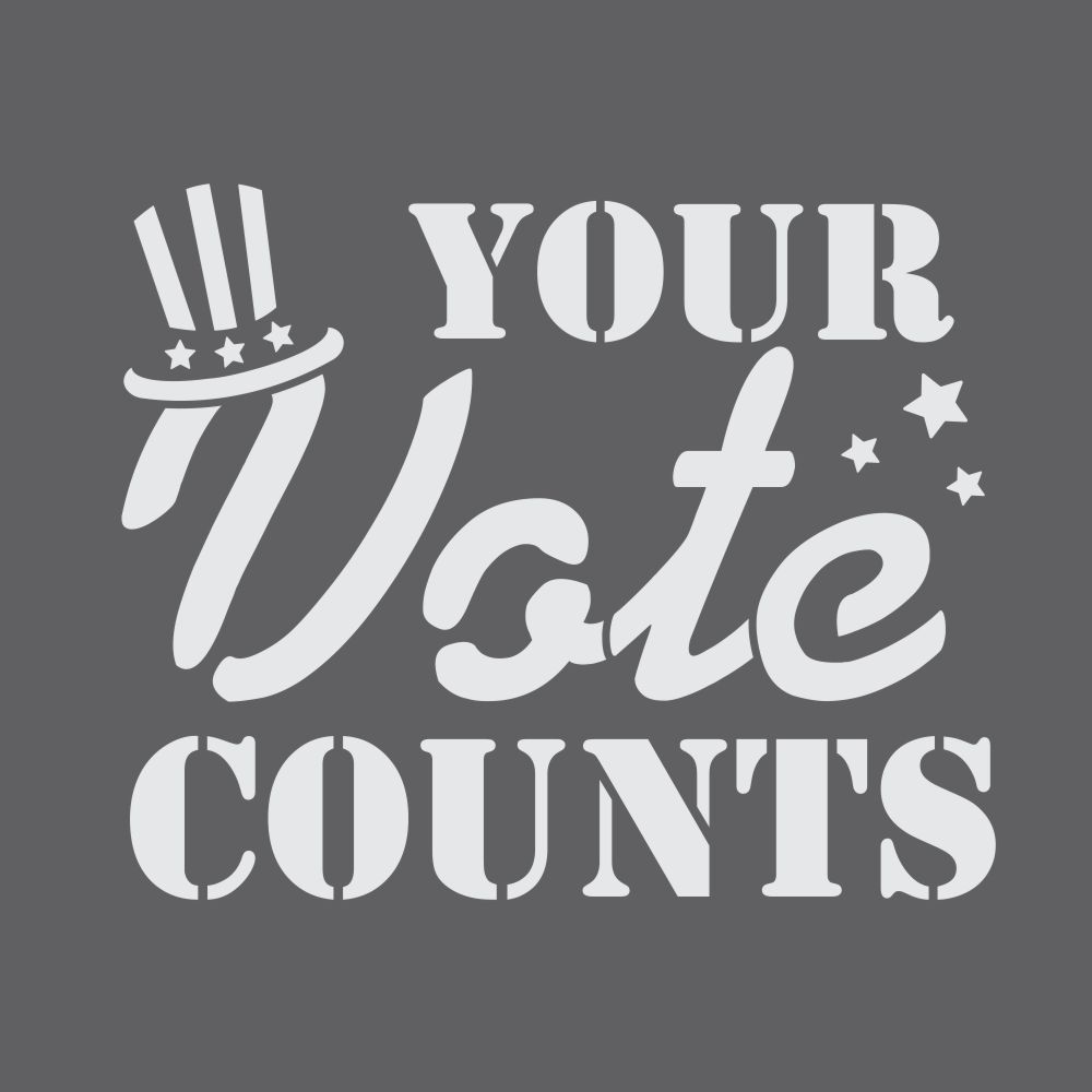 Your Vote Counts Election Sign Stencil | Encourage Voting – Stencil Ease