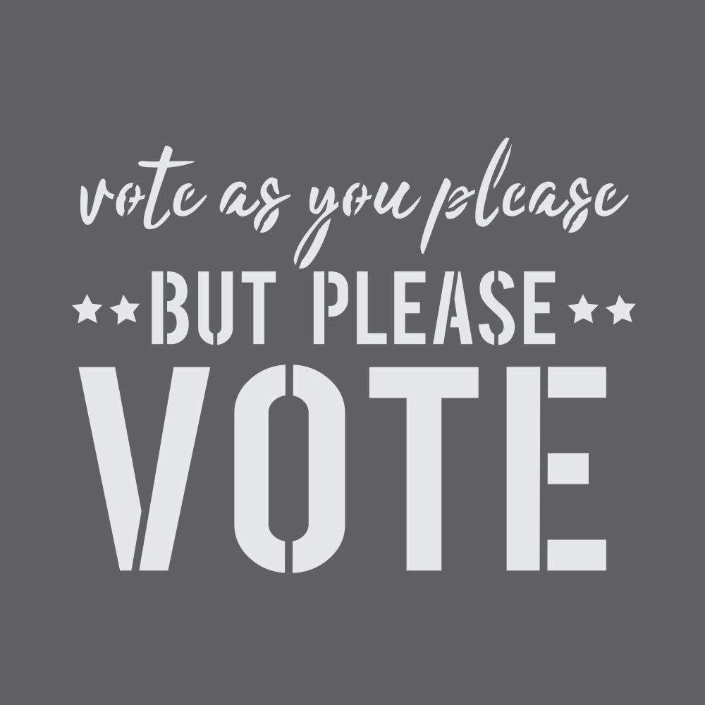 Please Vote | Election Sign Stencil | Clear and Effective Election ...